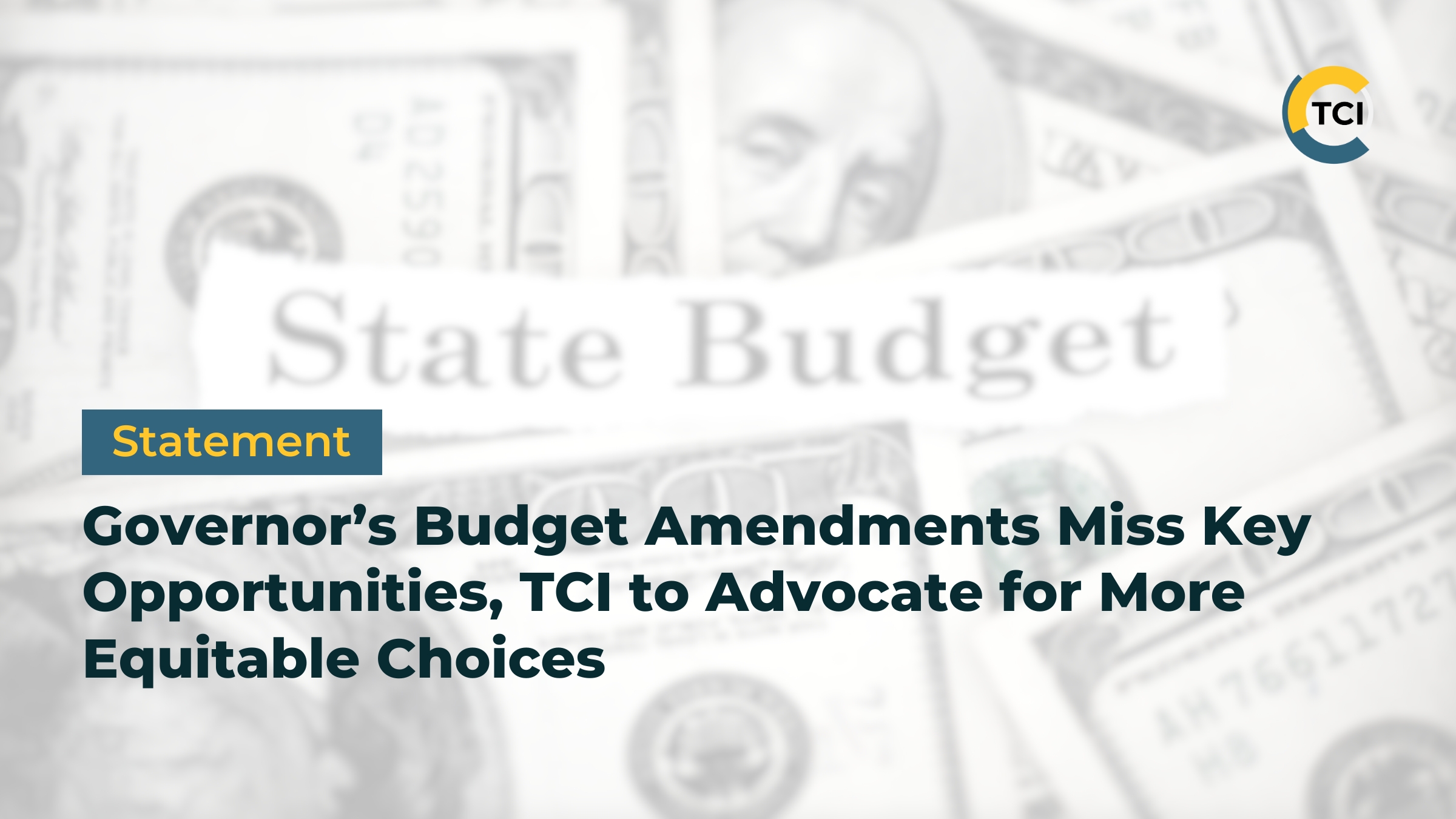 Governor’s Budget Amendments Miss Key Opportunities, TCI to Advocate ...